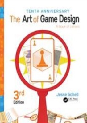 "The Art of Game Design: A Book of Lenses, 3rd Edition" by Jesse Schell
