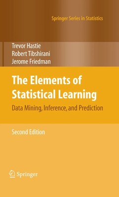 "Elements of Statistical Learning: Data Mining, Inference, and Predicti ...