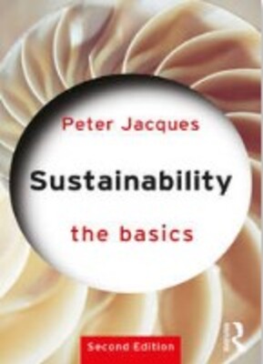 "Sustainability: The Basics, 2nd Edition" by Peter Jacques