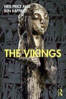 "The Vikings, 1st Edition" by Neil Price and Ben Raffield