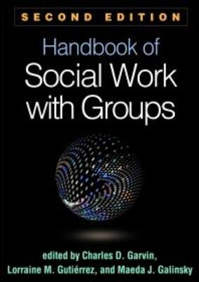 "Handbook of Social Work with Groups, 2nd Edition" by Charles Garvin ...