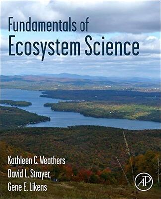 "Fundamentals of Ecosystem Science, 2nd Edition" by Kathleen Weathers ...