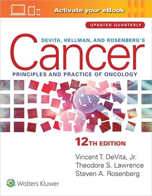 "DeVita, Hellman, and Rosenberg's Cancer: Principles and Practice of On ...