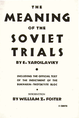 "The meaning of the Soviet trials" by Emelian Yaroslavskii